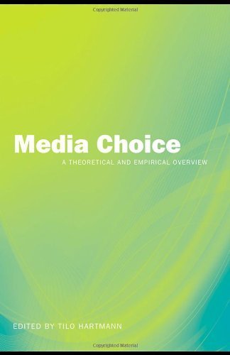 Media Choice: A Theoretical and Empirical Overview by Tilo Hartmann ...