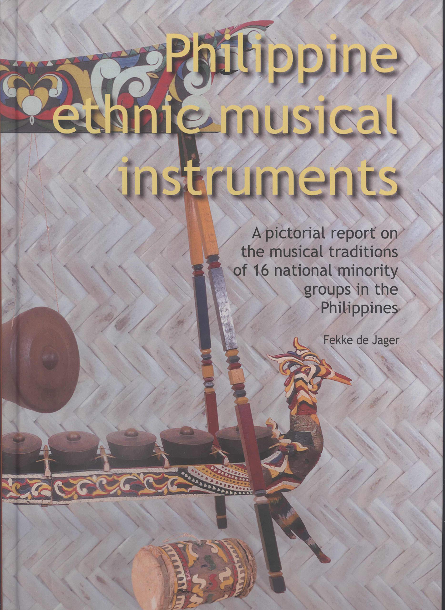 Philippine Ethnic Musical Instruments: A Pictorial Report on the ...
