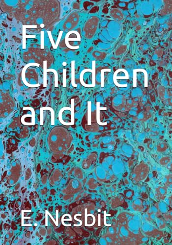 Five Children and It by E. Nesbit | Goodreads