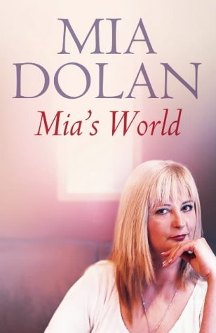 MIA'S WORLD: AN EXTRAORDINARY GIFT, AN UNFORGETTABLE JOURNEY by ROSALYN ...