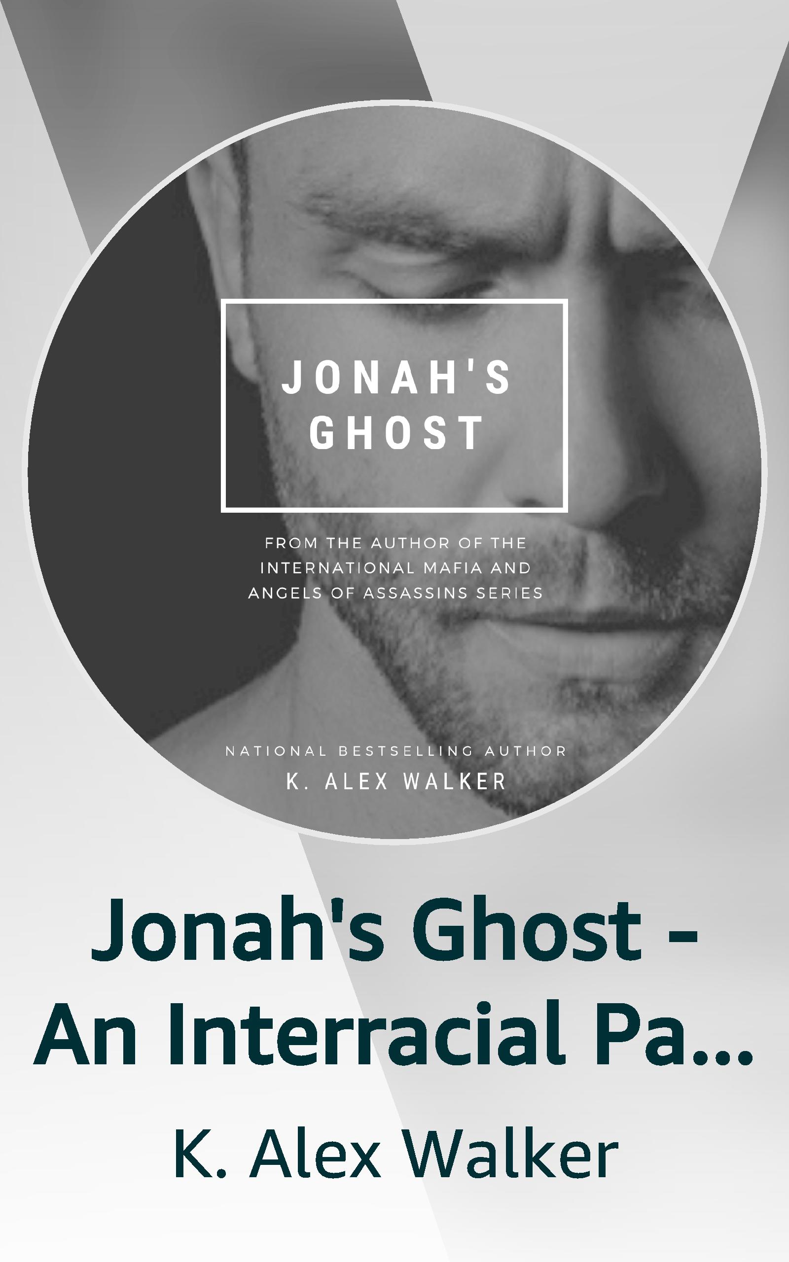 Jonah's Ghost - An Interracial Paranormal Romance by K. Alex Walker | Goodreads