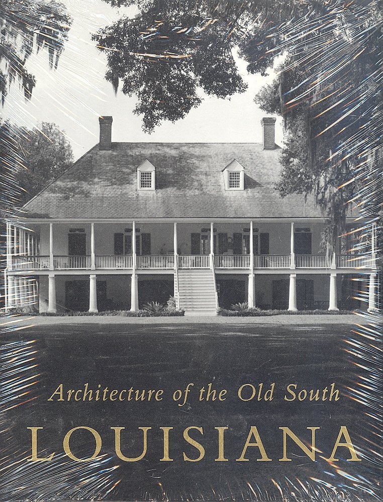 Architecture of the Old South: Louisiana by Mills Lane | Goodreads