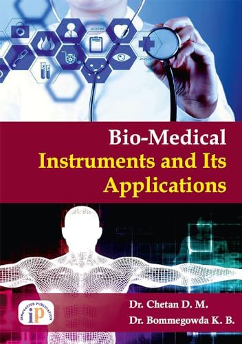 Bio-Medical Instruments and Its Applications by Dr. Chetan D. M ...