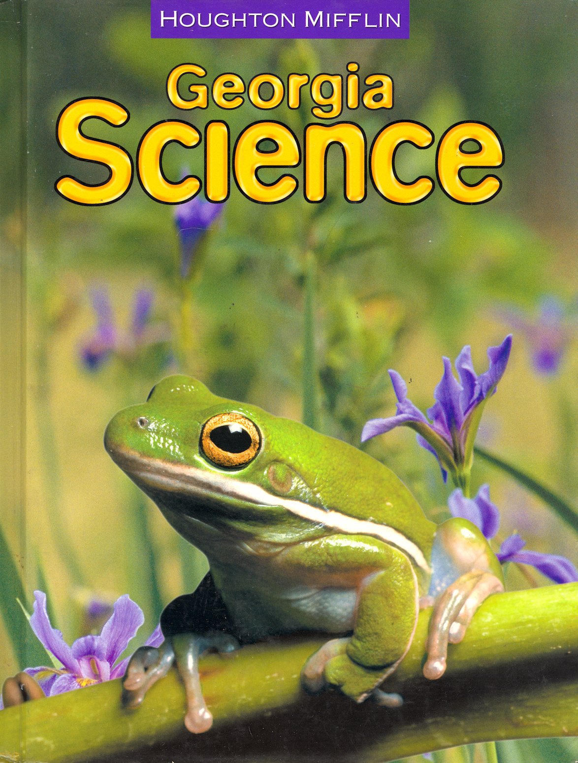 Science Level 3: Houghton Mifflin Science Georgia by Science | Goodreads