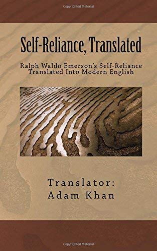 Self-Reliance, Translated: Ralph Waldo Emerson's Self-Reliance ...