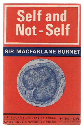 Self and not-self;: Cellular immunology, book one by Frank Macfarlane ...