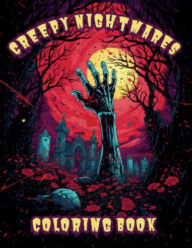 Creepy Nightmares Coloring Book: Confront your deepest fears with a ...