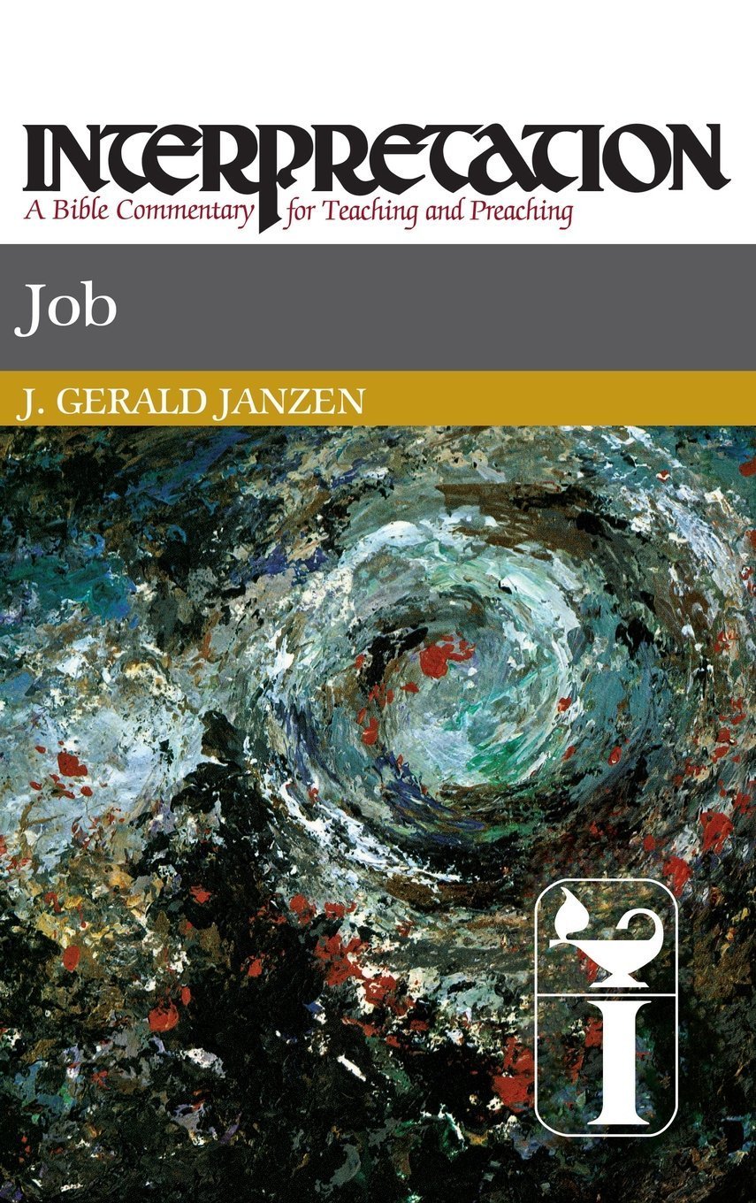 Job: Interpretation: A Bible Commentary for Teaching and Preaching by J ...