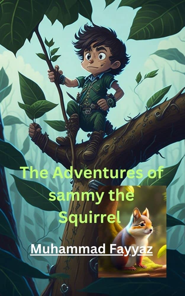 The Adventures of Sammy the Squirrel by Muhammad Fayyaz | Goodreads
