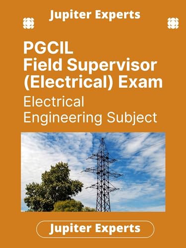 PGCIL Field Supervisor (Electrical) Exam-Electrical Engineering Practice Sets by Jupiter Experts ...
