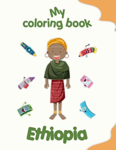 My coloring book about Ethiopia: Coloring Pages of Animals, Landscapes ...