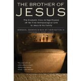 THE BROTHER OF JESUS: THE DRAMATIC STORY OF THE FIRST ARCHAEOLOGICAL ...