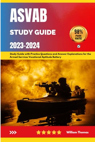ASVAB Study Guide 2023-2024: Study Guide with Practice Questions and ...