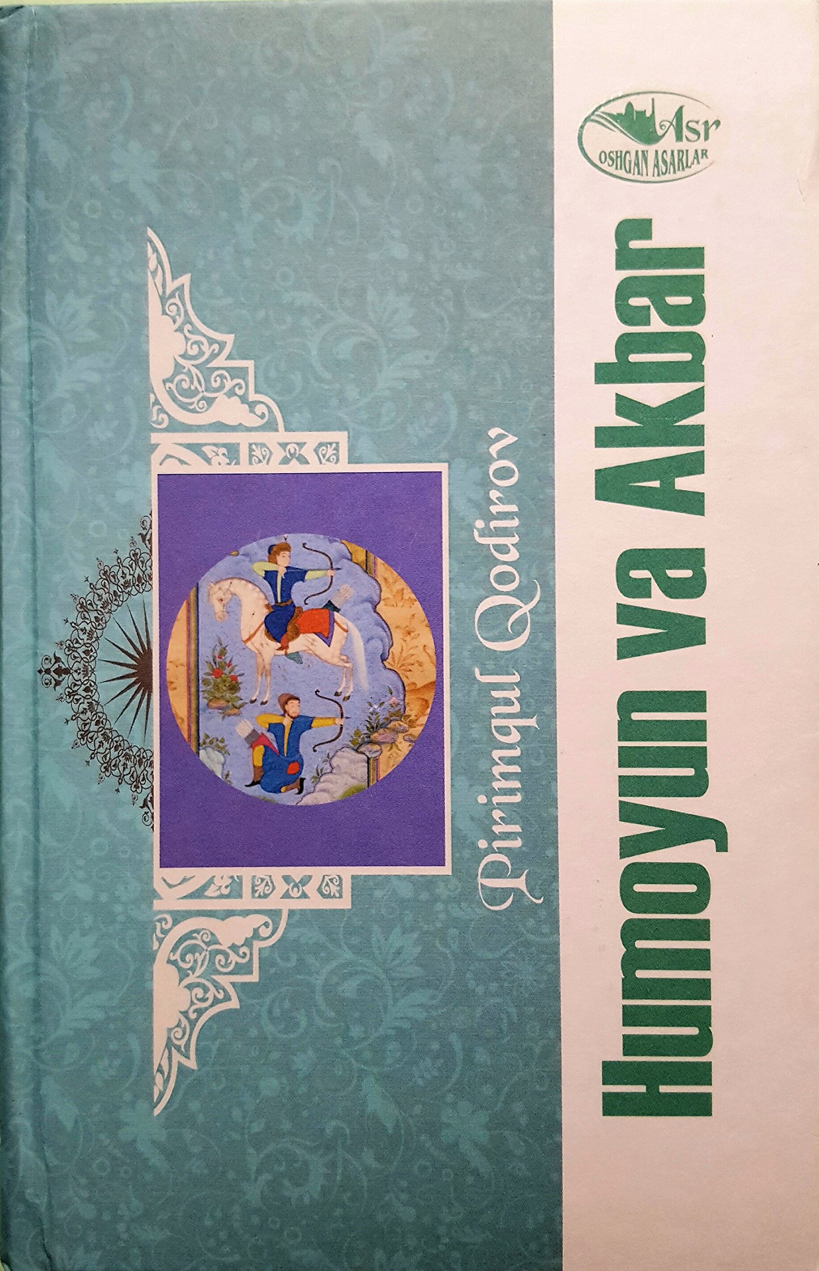 Humoyun va Akbar by Pirimqul Qodirov | Goodreads