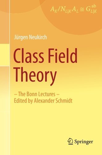 Class Field Theory: -The Bonn Lectures- Edited by Alexander Schmidt 2013 edition by Neukirch ...