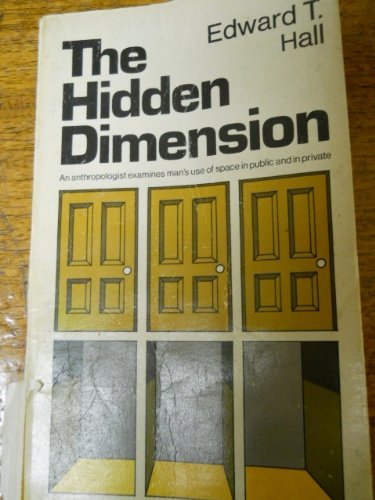 Hidden Dimension, The : An Anthropologist Examines Man's Use of Space ...