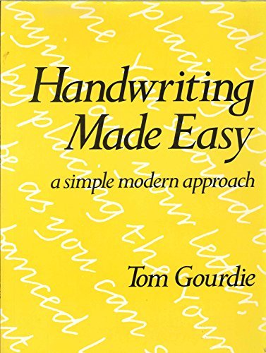 Handwriting Made Easy: A Simple Modern Approach by Tom Gourdie | Goodreads