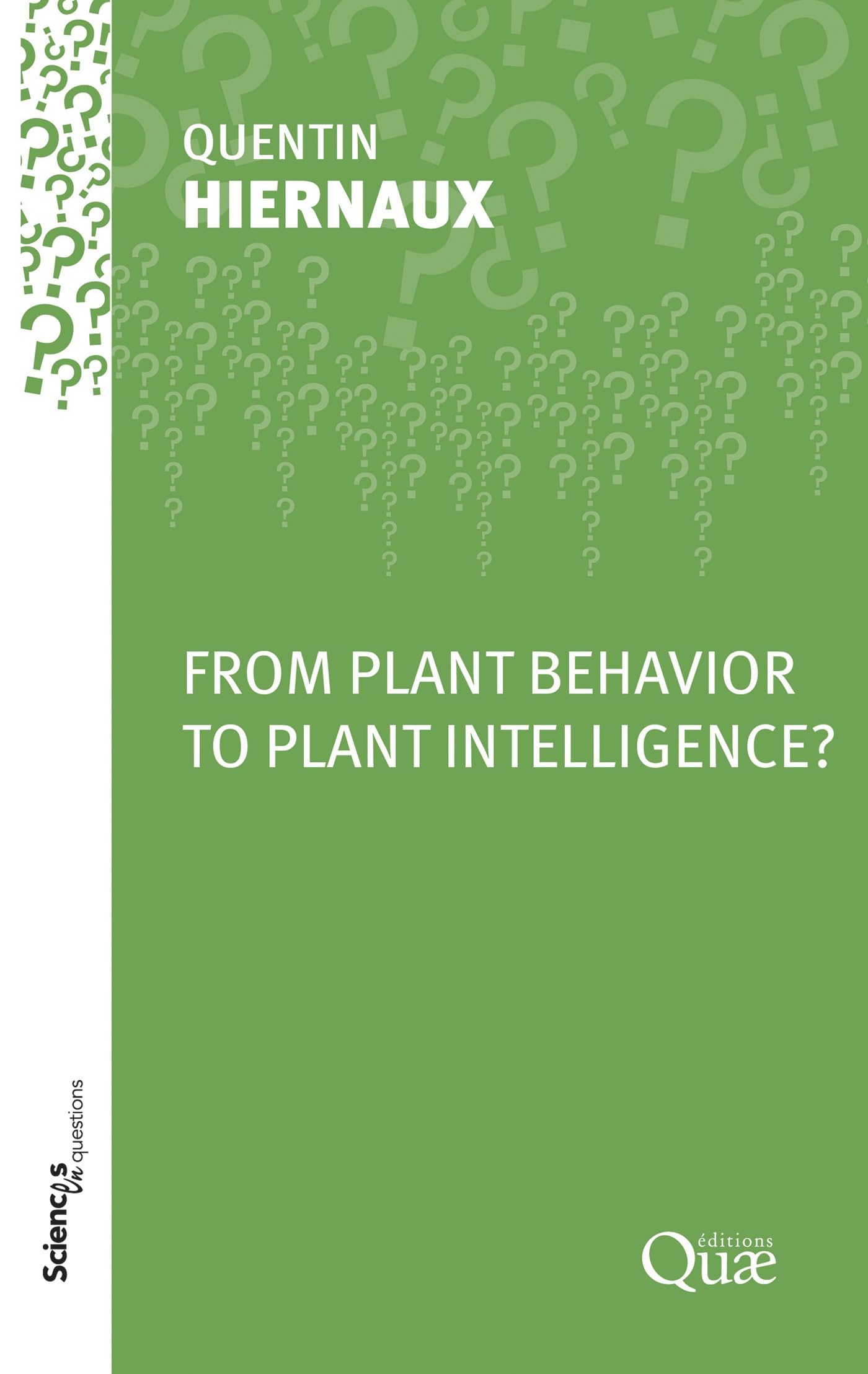 From Plant Behavior to Plant Intelligence? by Quentin Hiernaux | Goodreads