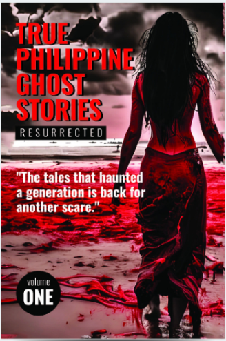 True Philippine Ghost Stories Resurrected Vol. 1 by PsiCom Publishing ...