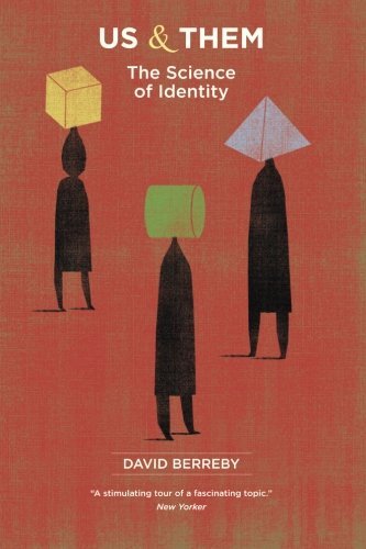 Us and Them: The Science of Identity by David Berreby (2008) Paperback ...