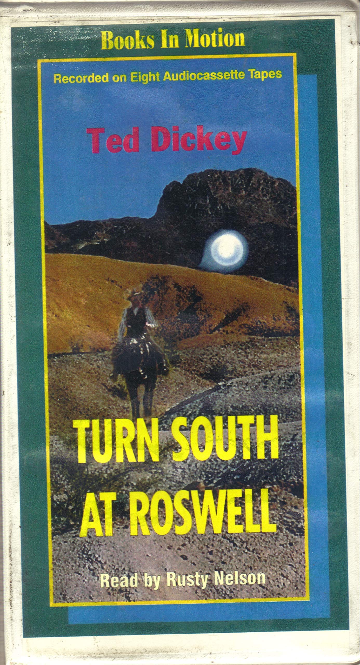 Turn South at Roswell by Ted Dickey | Goodreads