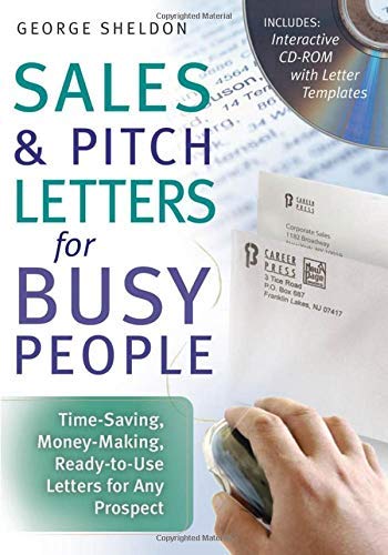 (Sales and Pitch Letters for Busy People: Time-saving, Money-making ...