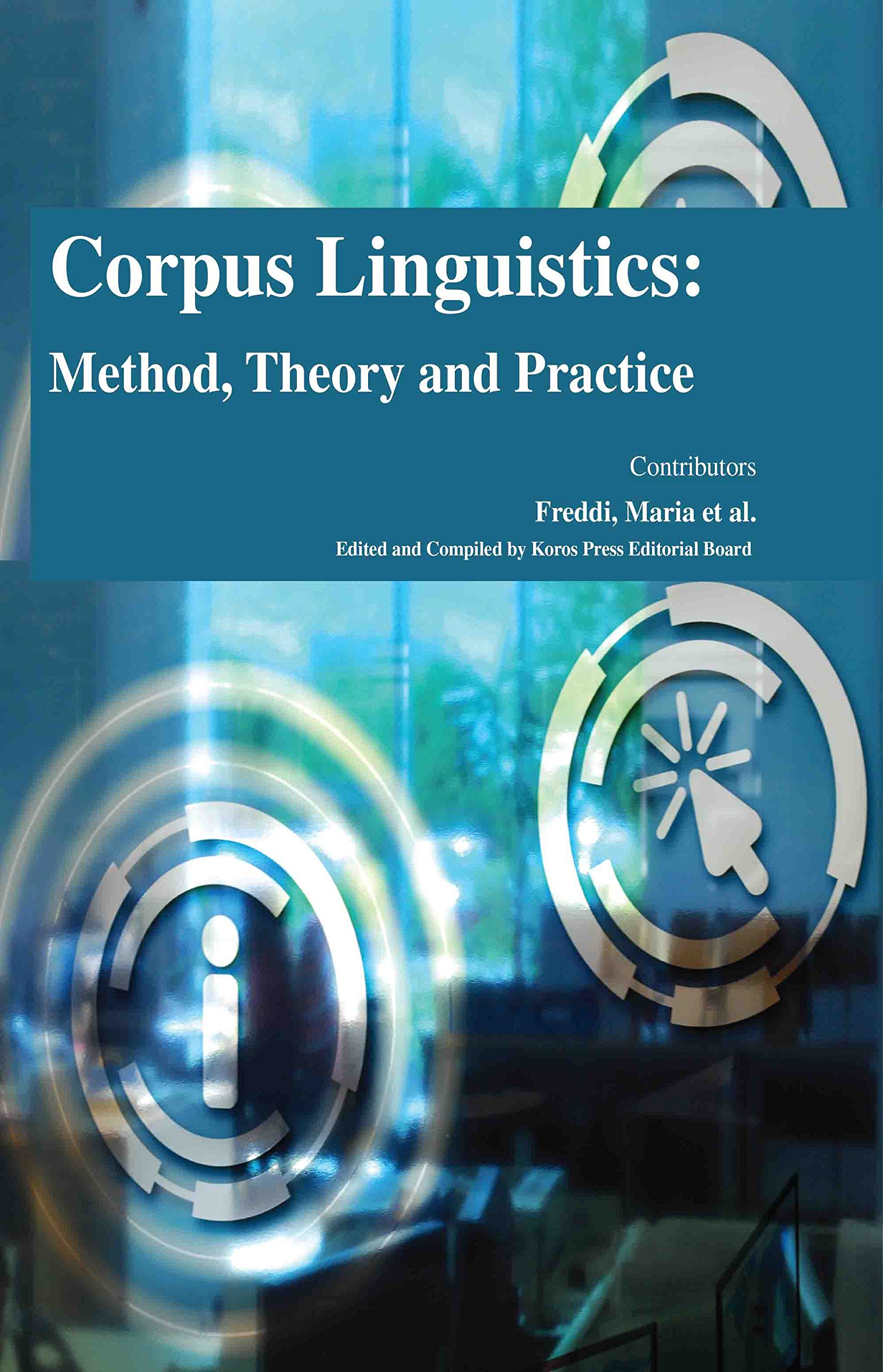 Corpus Linguistics: Method, Theory and Practice by et al Zeki Hamawand | Goodreads