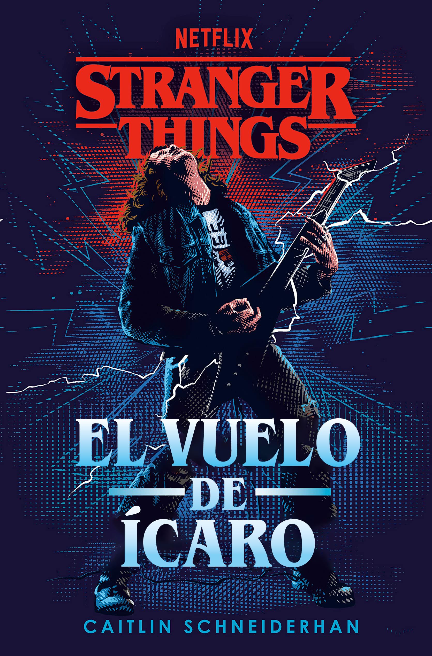 El vuelo de Ícaro (Stranger Things, #6) by Caitlin Schneiderhan | Goodreads