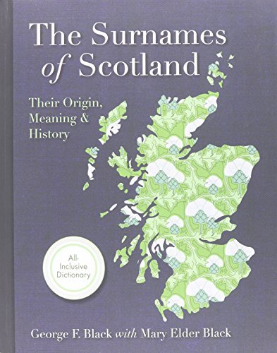 The Surnames of Scotland: Their Origin, Meaning, and History by George ...