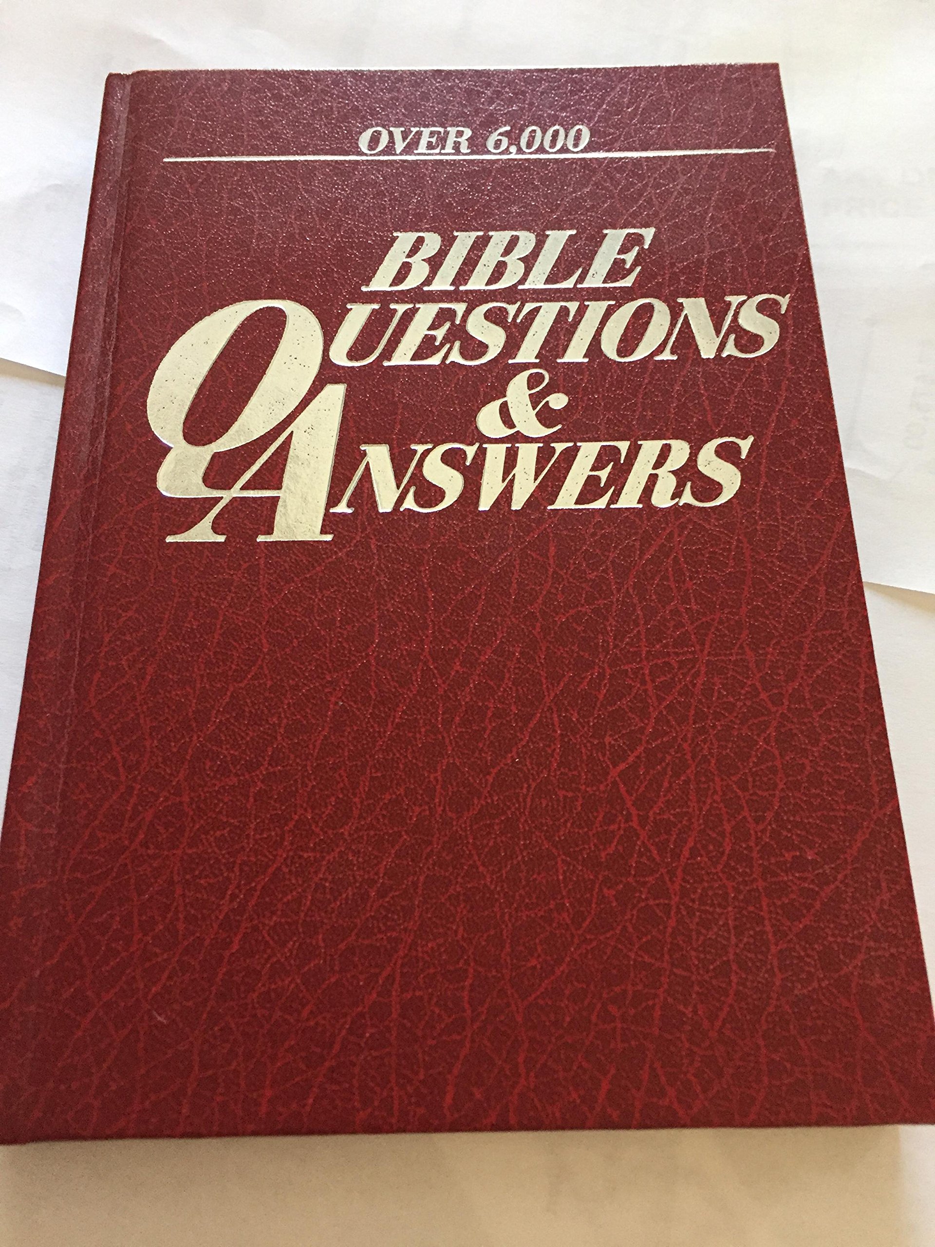 Over 6,000 Bible Questions & Answers With Illustrations, Lists, and ...
