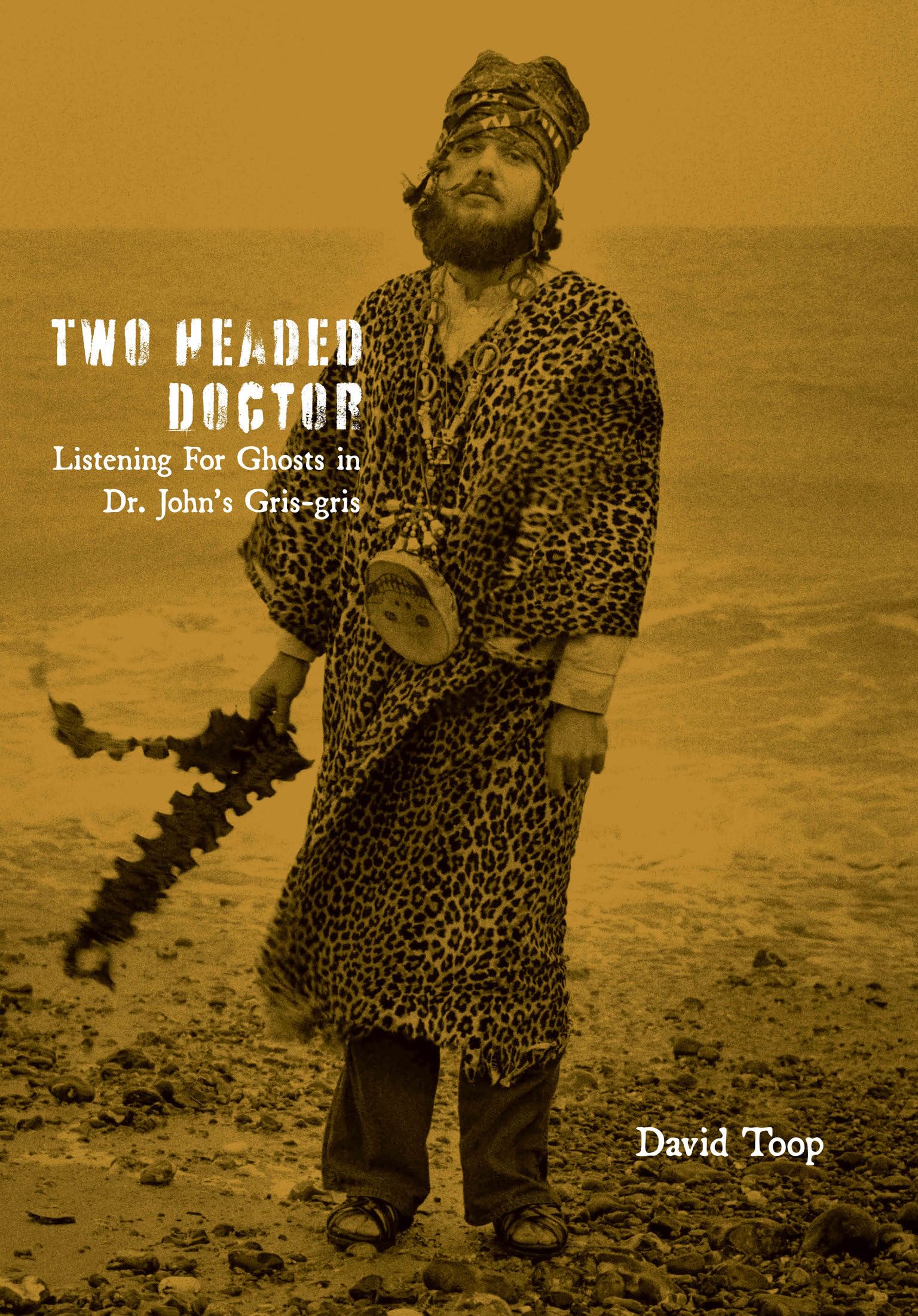 Two-Headed Doctor: Listening For Ghosts in Dr. John's Gris-Gris by ...