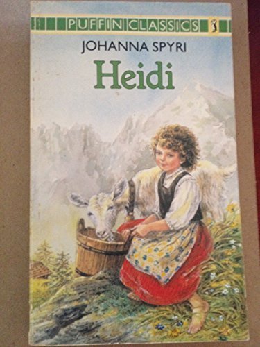 Heidi (Puffin Classics) by Johanna Spyri by Johanna Spyri | Goodreads