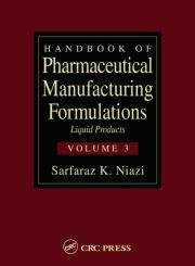 Handbook of Pharmaceutical Manufacturing Formulations by Niazi S.K ...