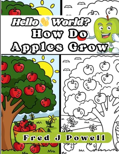 How do apples grow hello world: Hello world how do apples grow by Fred ...
