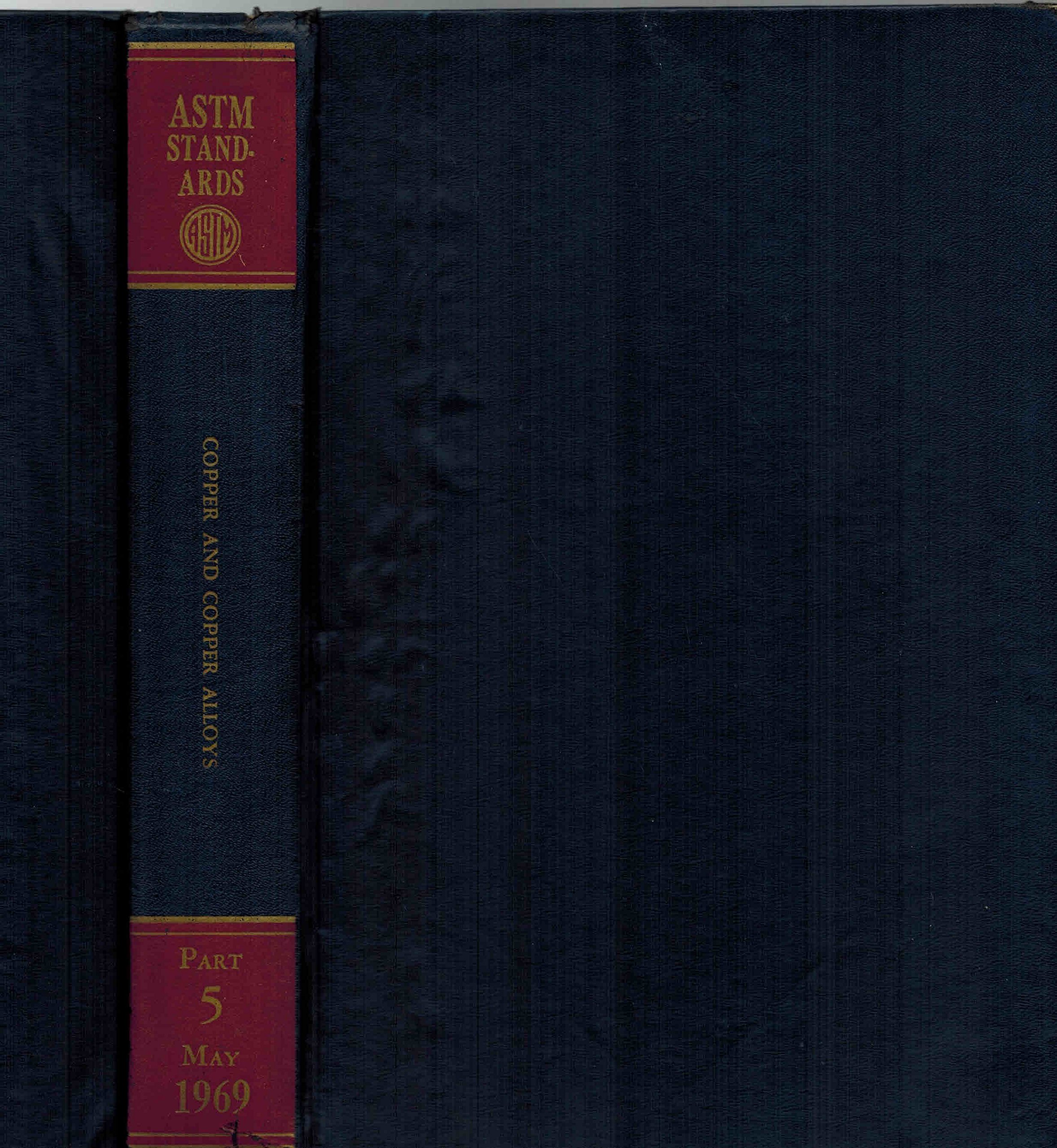 1967 Book of Astm Standards, Part 5: Copper and Copper Alloys ...
