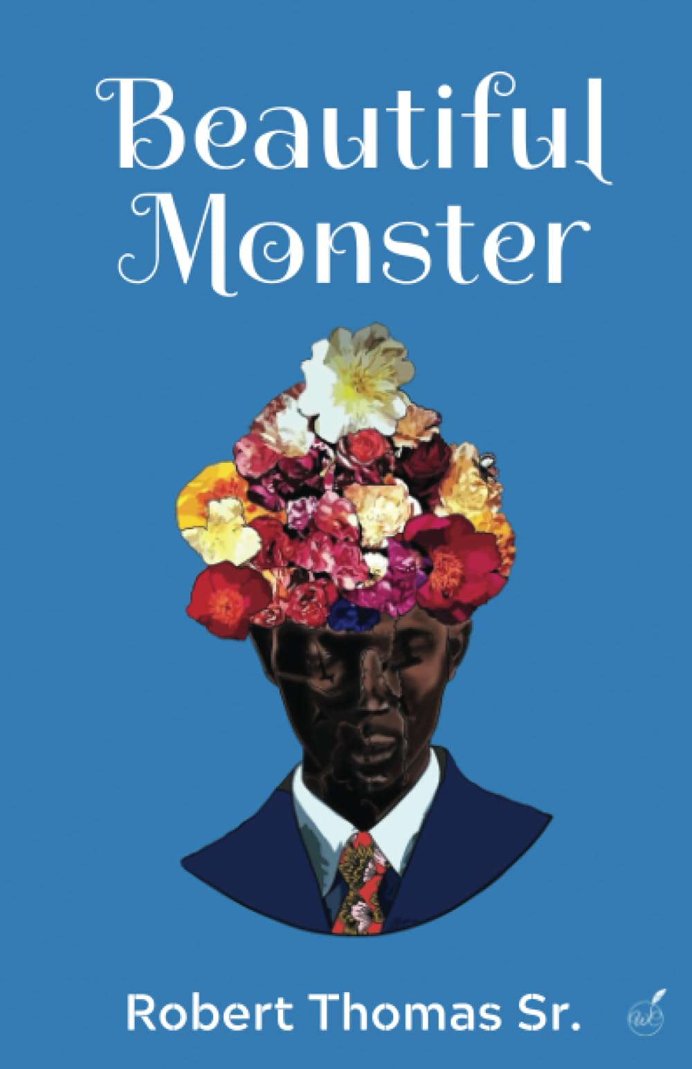 Beautiful Monster by Robert Thomas | Goodreads