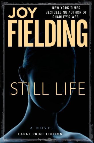 Still Life by Joy Fielding (2009-04-21) by Joy Fielding | Goodreads