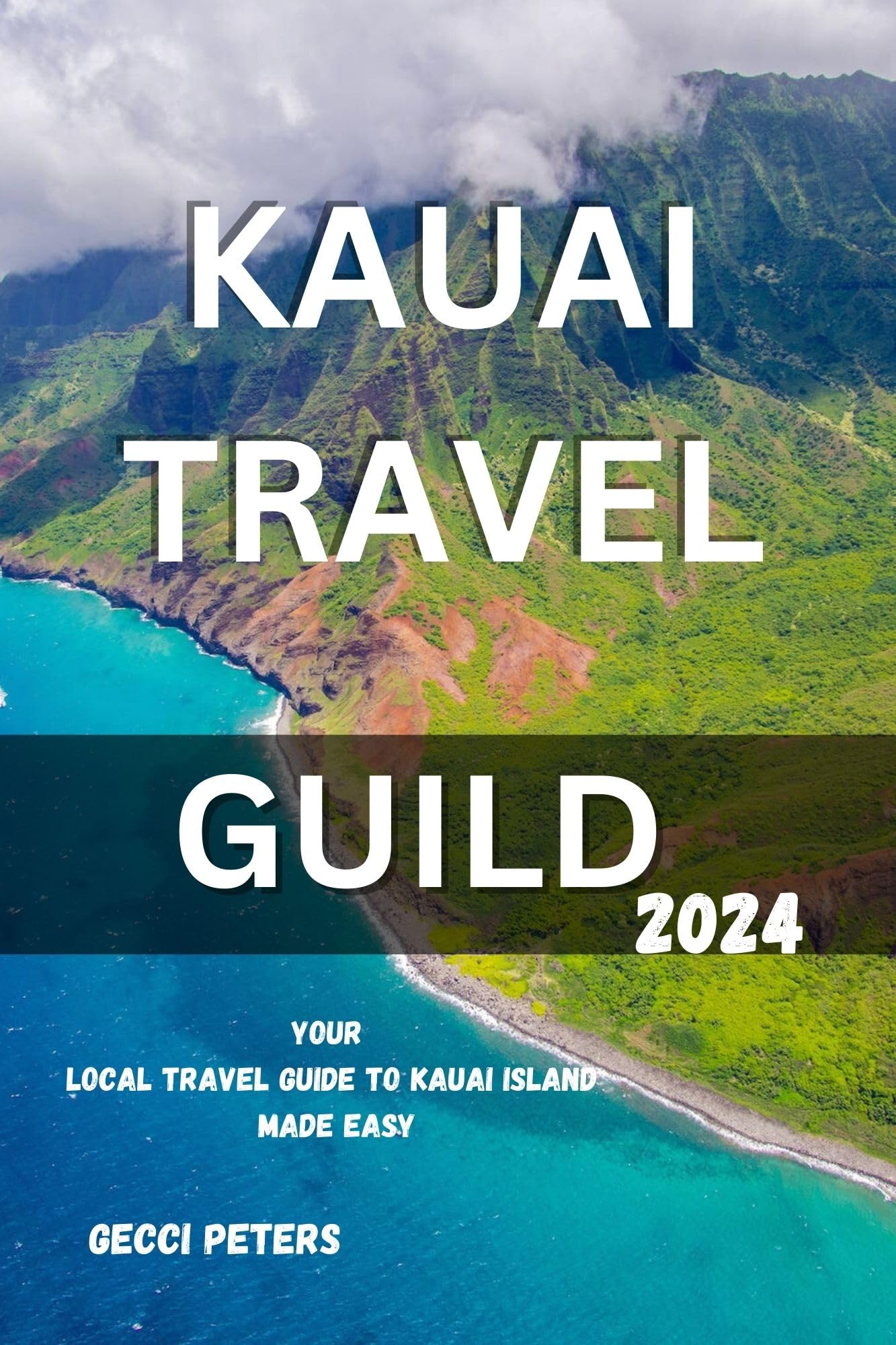 KAUAI TRAVEL GUILD 2024: Your Local Travel Guide To Kauai Island Made ...