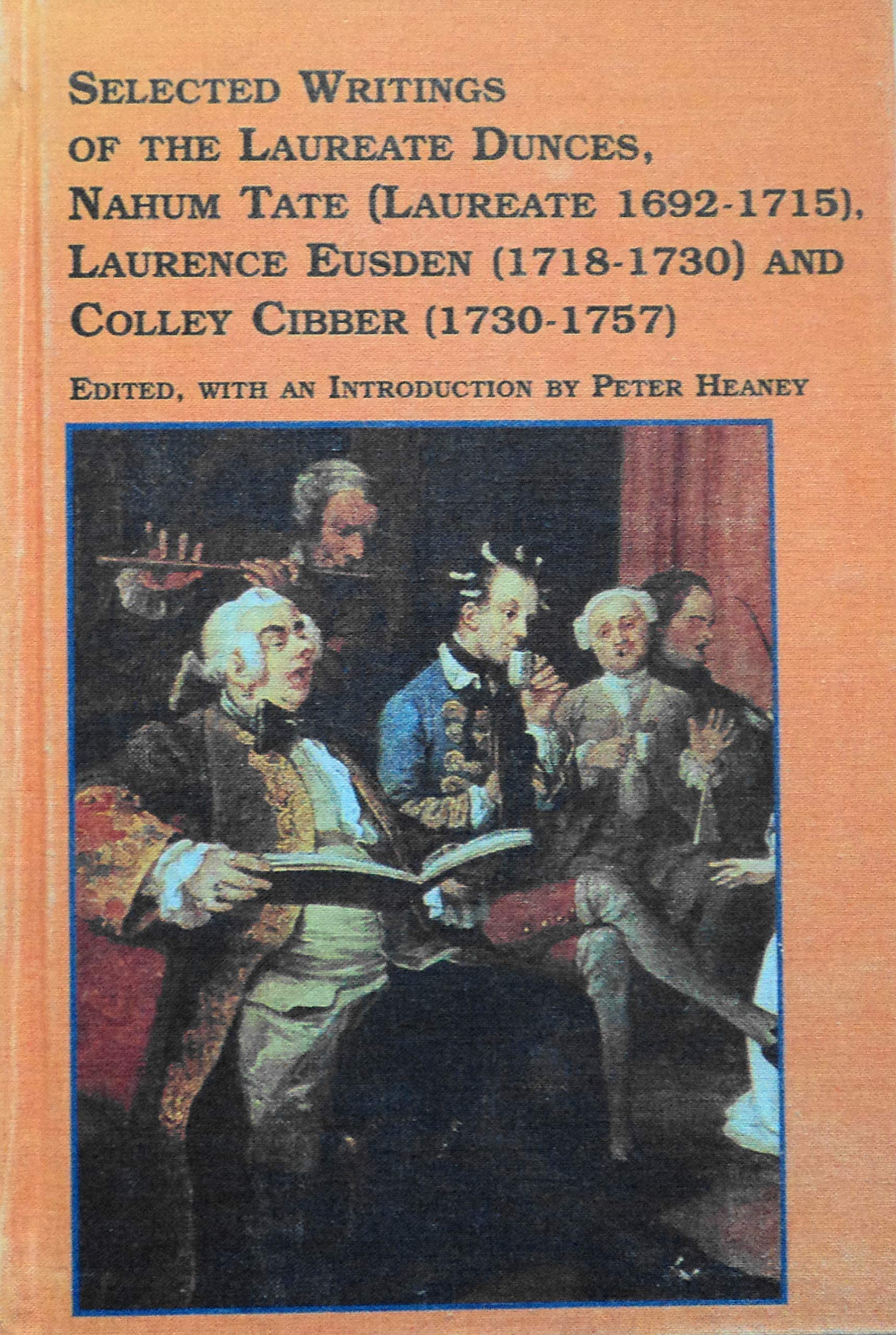 Selected Writings of the Laureate Dunces, Nahum Tate (Laureate 1692 ...