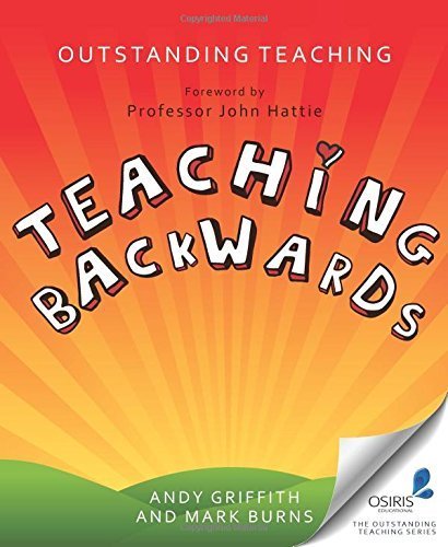 Outstanding Teaching, Teaching Backwards by Andy Griffiths by Andy ...