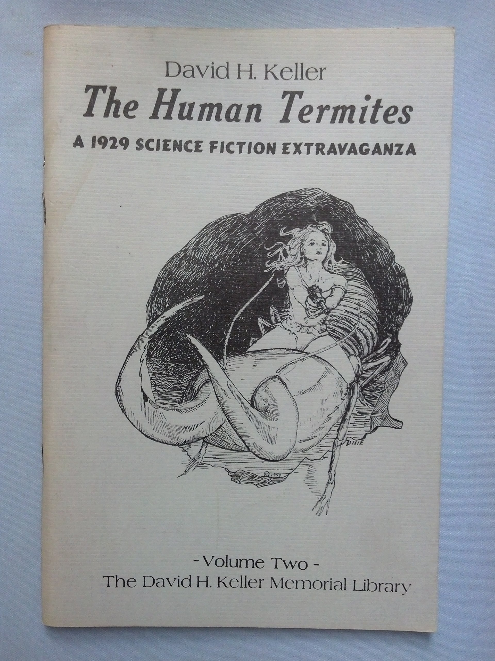 The human termites: A 1929 science fiction extravaganza by David H ...