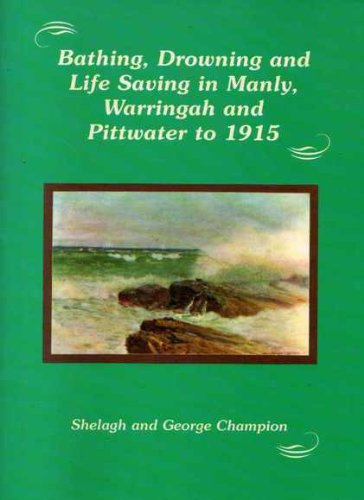 Bathing, Drowning and Life Saving in Manly, Warringah and Pittwater to ...