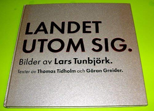 Landet utom sig: Bilder från Sverige = Country Beside Itself: Pictures ...