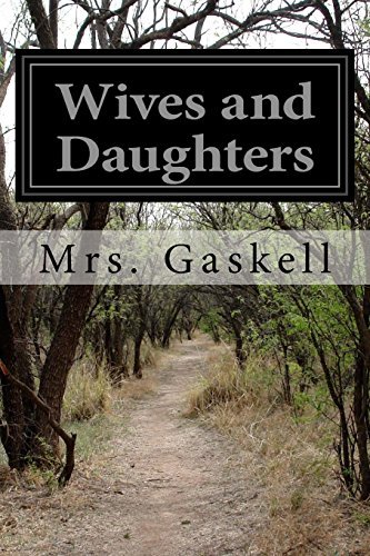 Wives and Daughters: An Every-Day Story by Mrs. Gaskell by Elizabeth ...
