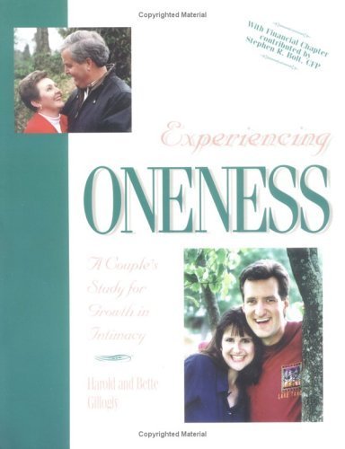 Experiencing Oneness : a Couple's Study for Growth in Intimacy by ...