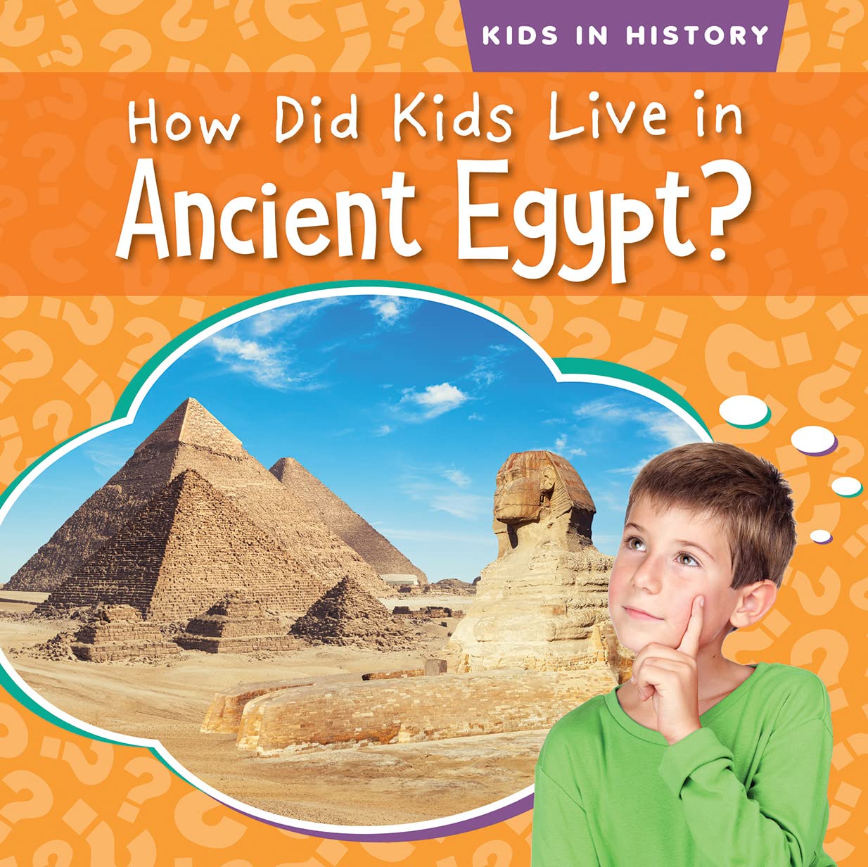 How Did Kids Live in Ancient Egypt? (Kids in History) by Megan Quick ...