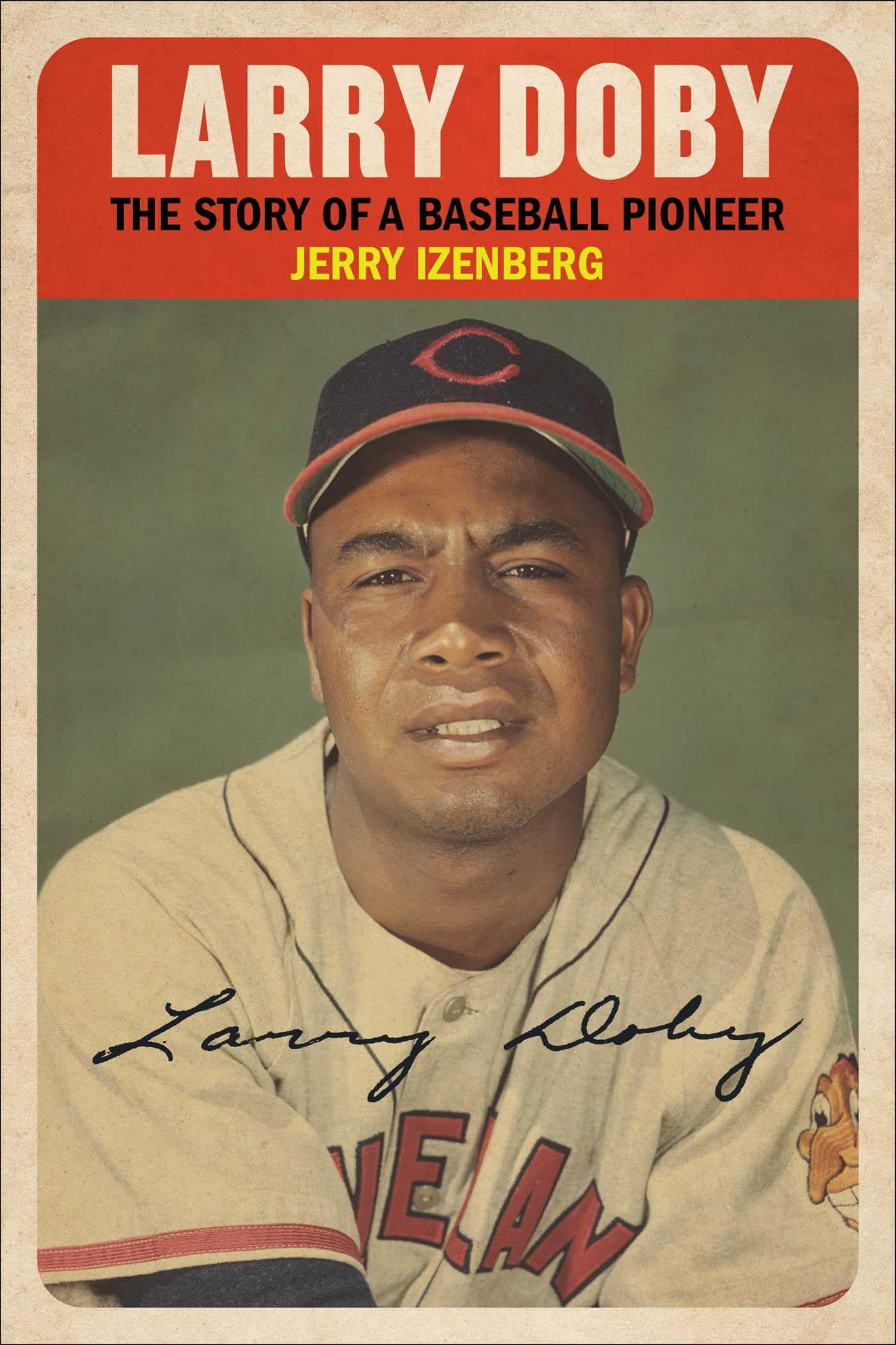Larry Doby in Black and White: The Story of a Baseball Pioneer by Jerry ...