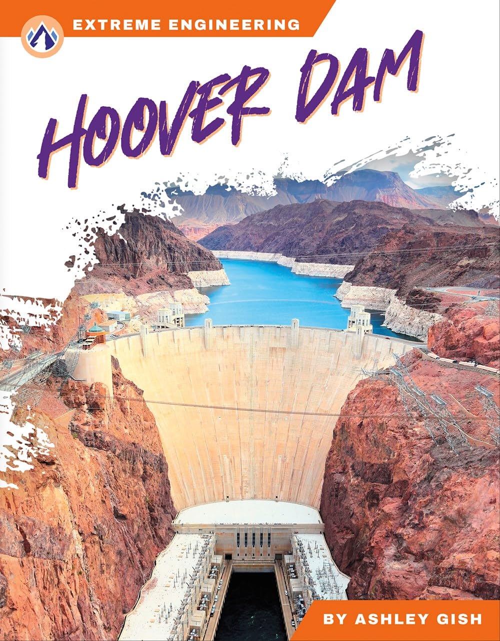 Hoover Dam (Extreme Engineering) by Ashley Gish | Goodreads