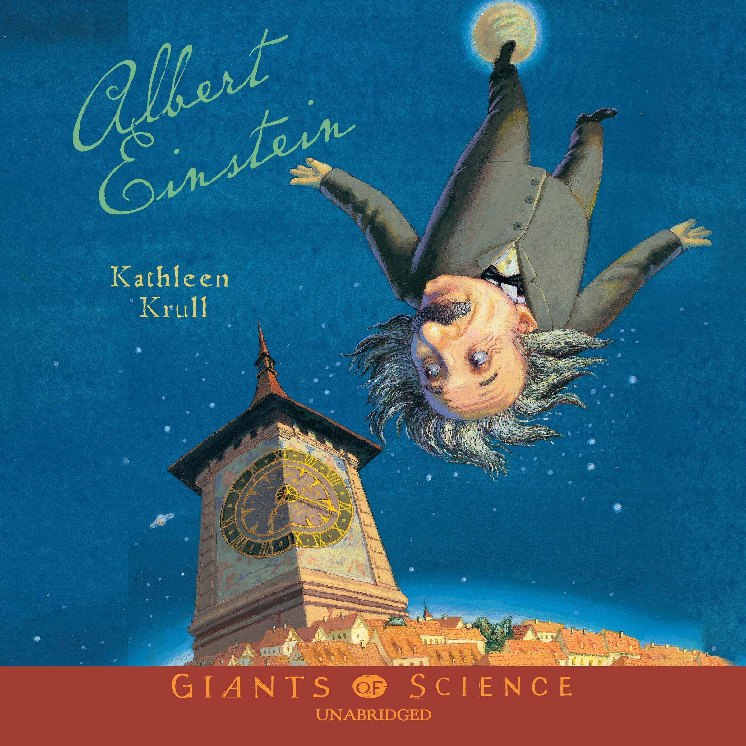 Albert Einstein: The Giants of Science Series, Book 5 by Kathleen Krull ...