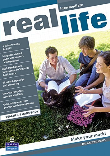 Real Life Global Intermediate Teacher's Handbook: Intermediate by Melanie Williams by Melanie ...